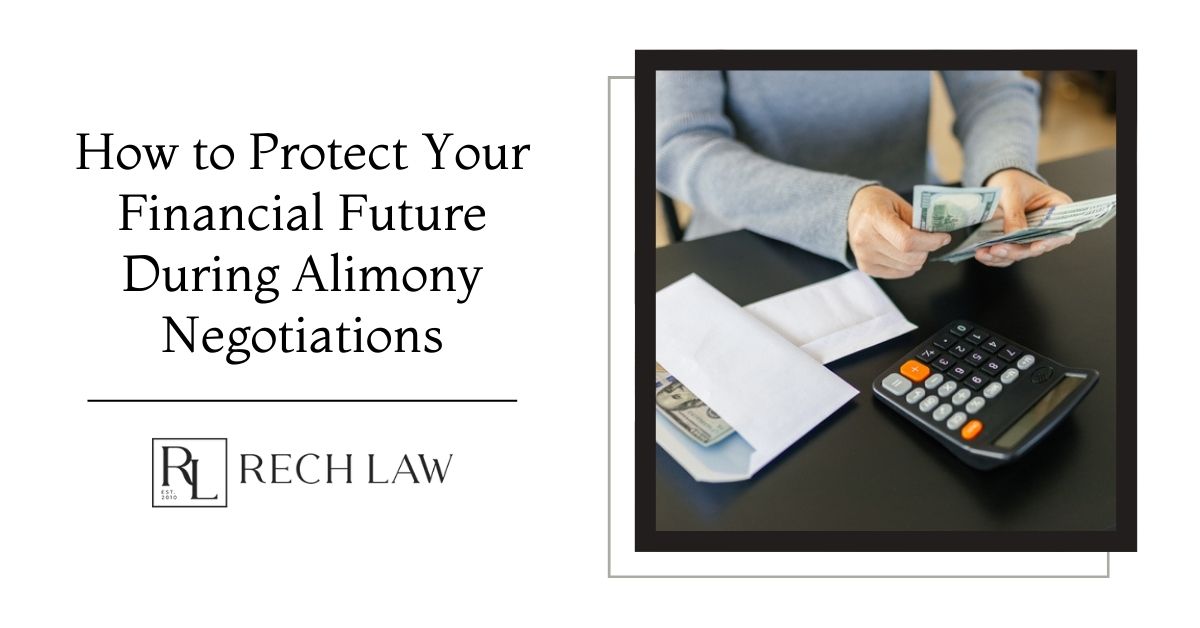 How to Protect Your Financial Future During Alimony Negotiations